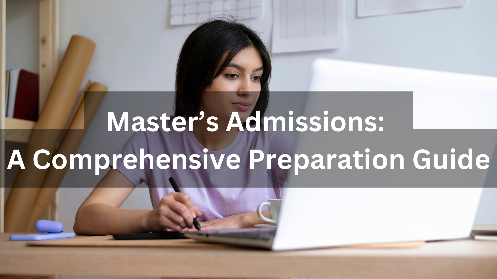 Mastering Your Master's Application: A Comprehensive Guide to Graduate ...